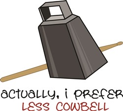 Less Cowbell Vector Illustration | AnnTheGran.com