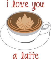 Love You A Latte Vector Illustration | AnnTheGran.com