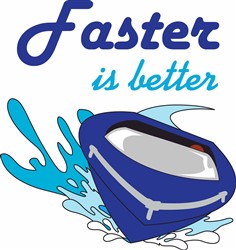 FASTER IS BETTER Vector Illustration | AnnTheGran.com
