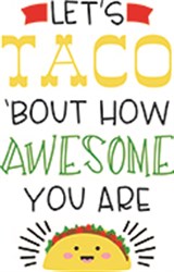 Awesome Taco Quote Saying Phrase Vector Illustration | AnnTheGran.com