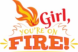 Girl Youre On Fire SVG file - SVG cut files.com | AnnTheGran.com