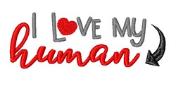Love My Human Embroidery Design | AnnTheGran.com