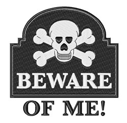 Beware Of Me Embroidery Design | AnnTheGran.com