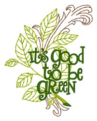 Good To Be Green Embroidery Design | AnnTheGran.com