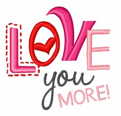 Love You More Embroidery Design | AnnTheGran.com
