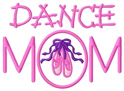 Dance Mom Embroidery Design | AnnTheGran.com