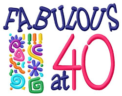 Fabulous At 40 Embroidery Design | AnnTheGran.com