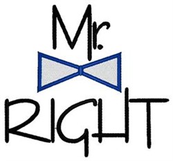 Mr Right Embroidery Design | AnnTheGran.com