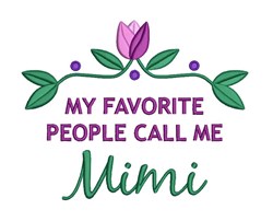 PEOPLE CALL ME MIMI Embroidery Design | AnnTheGran.com