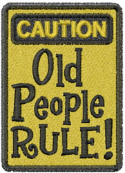Old People Rule Embroidery Design | AnnTheGran.com
