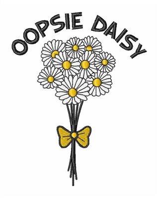 Oopsie Daisy Embroidery Design | AnnTheGran