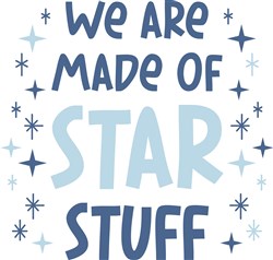 Made Of Star Stuff Vector Illustration | AnnTheGran.com