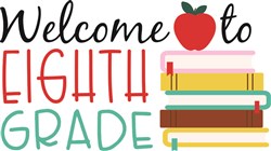 Welcome To Eighth Grade Vector Illustration | AnnTheGran.com