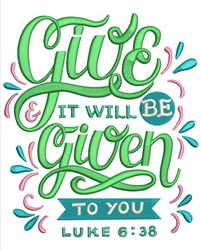 Luke 6:38 Embroidery Design | AnnTheGran.com
